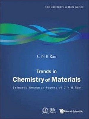 Trends in Chemistry of Materials: Selected Research Papers of CNR Rao ...